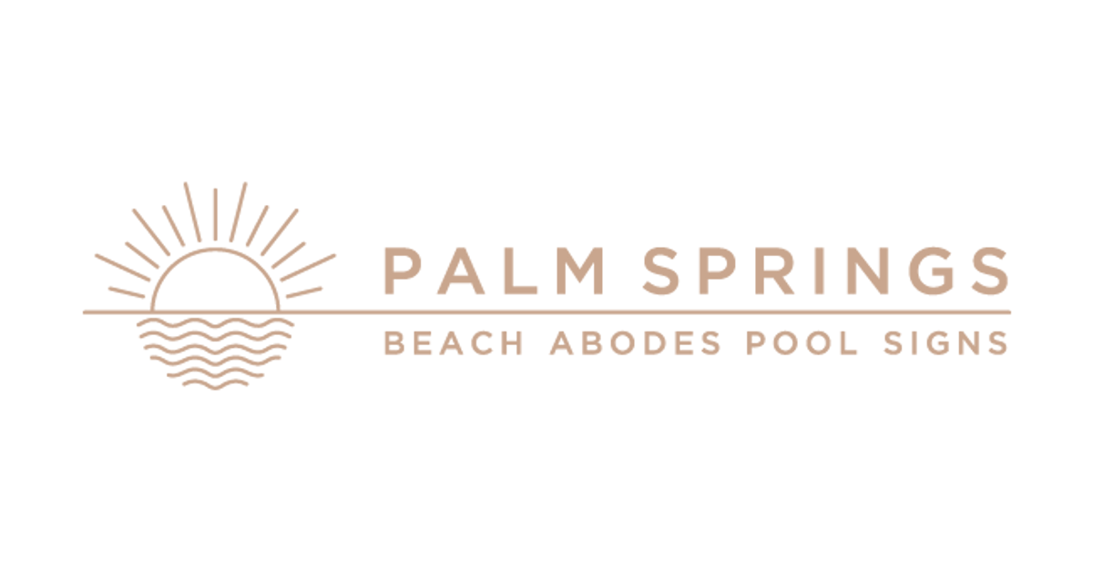Palm Springs Beach Abode | Luxury Pool Safety Signs